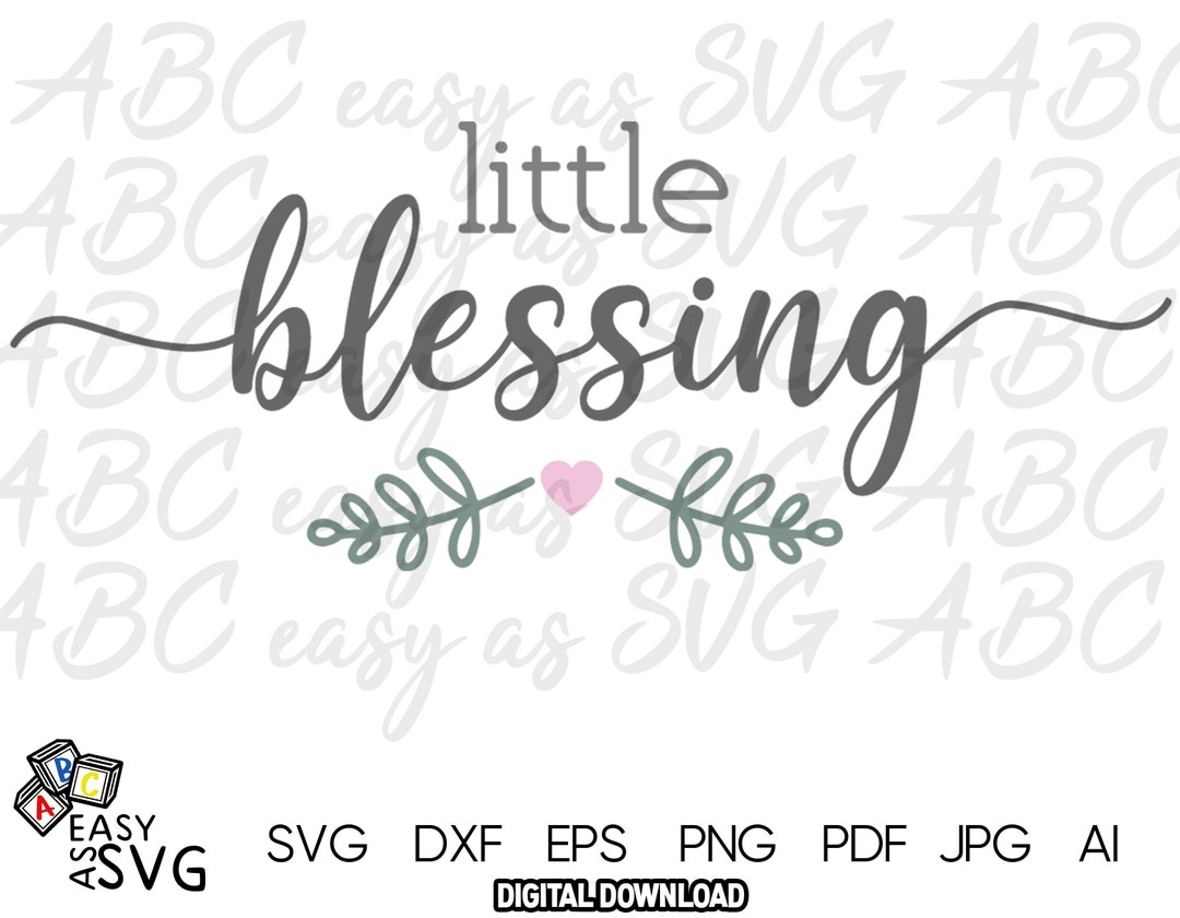 Little Blessing SVG: Baby Quote Cut File (digital Download) - Etsy