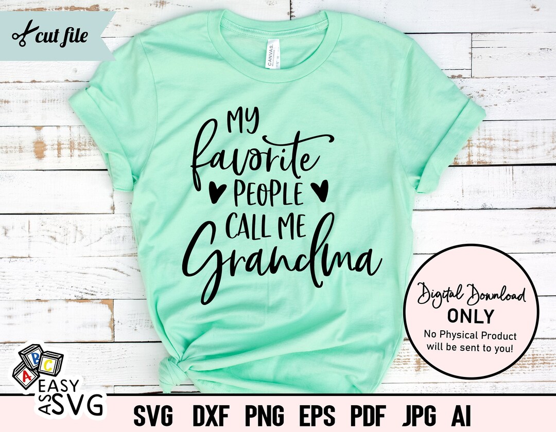 My Favorite People Call Me Grandma Svg Grandma Quote Svg Etsy