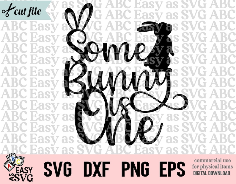 Some Bunny is One Cake Topper SVG: 1st Birthday Cut File (digital ...