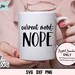 Current Mood Nope SVG, Nope SVG, Life Quote SVG, Sarcasm Svg, Funny ...