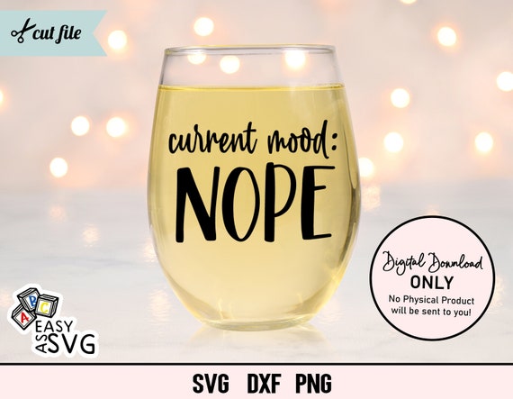 Current Mood Nope SVG Nope SVG Life Quote SVG Sarcasm Svg | Etsy