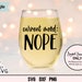 Current Mood Nope SVG, Nope SVG, Life Quote SVG, Sarcasm Svg, Funny ...