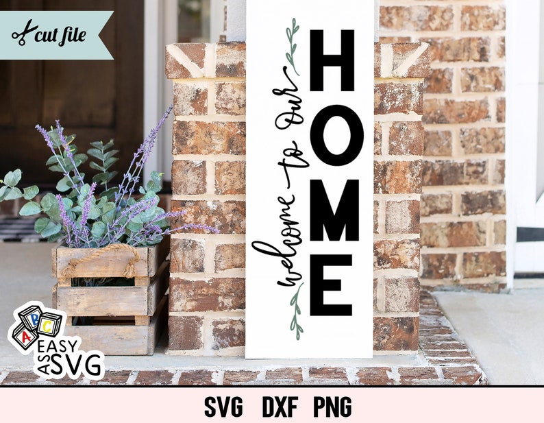 Welcome Porch Sign Svg Home Porch Sign Svg Welcome to Our - Etsy