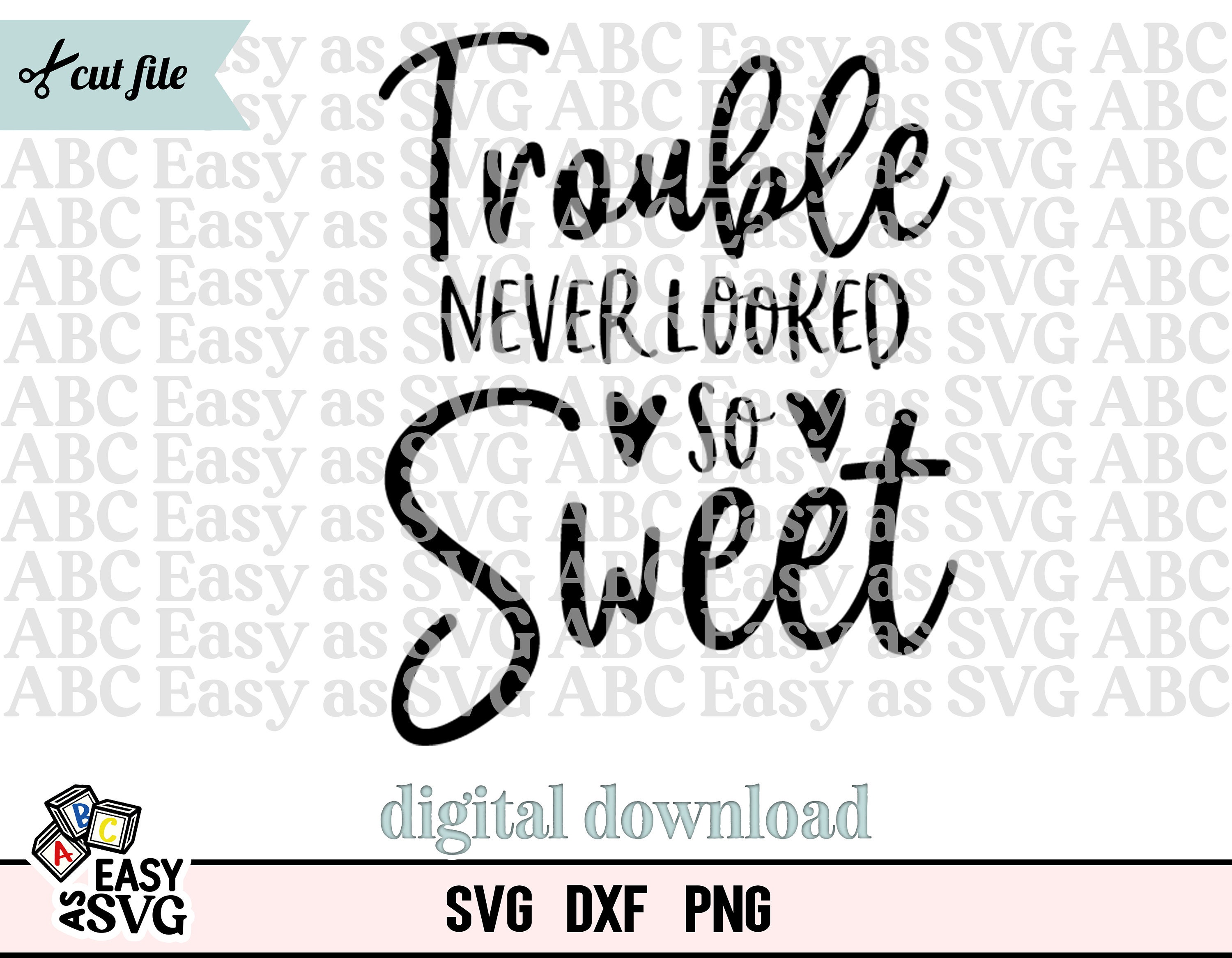Trouble Never Looked so Sweet SVG: Baby Girl Toddler Design (digital ...