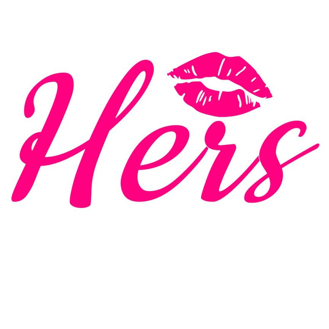 Hers, Lips, Hers Not His, Kiss, Funny, Custom, Car, SUV, 4x4, Truck ...