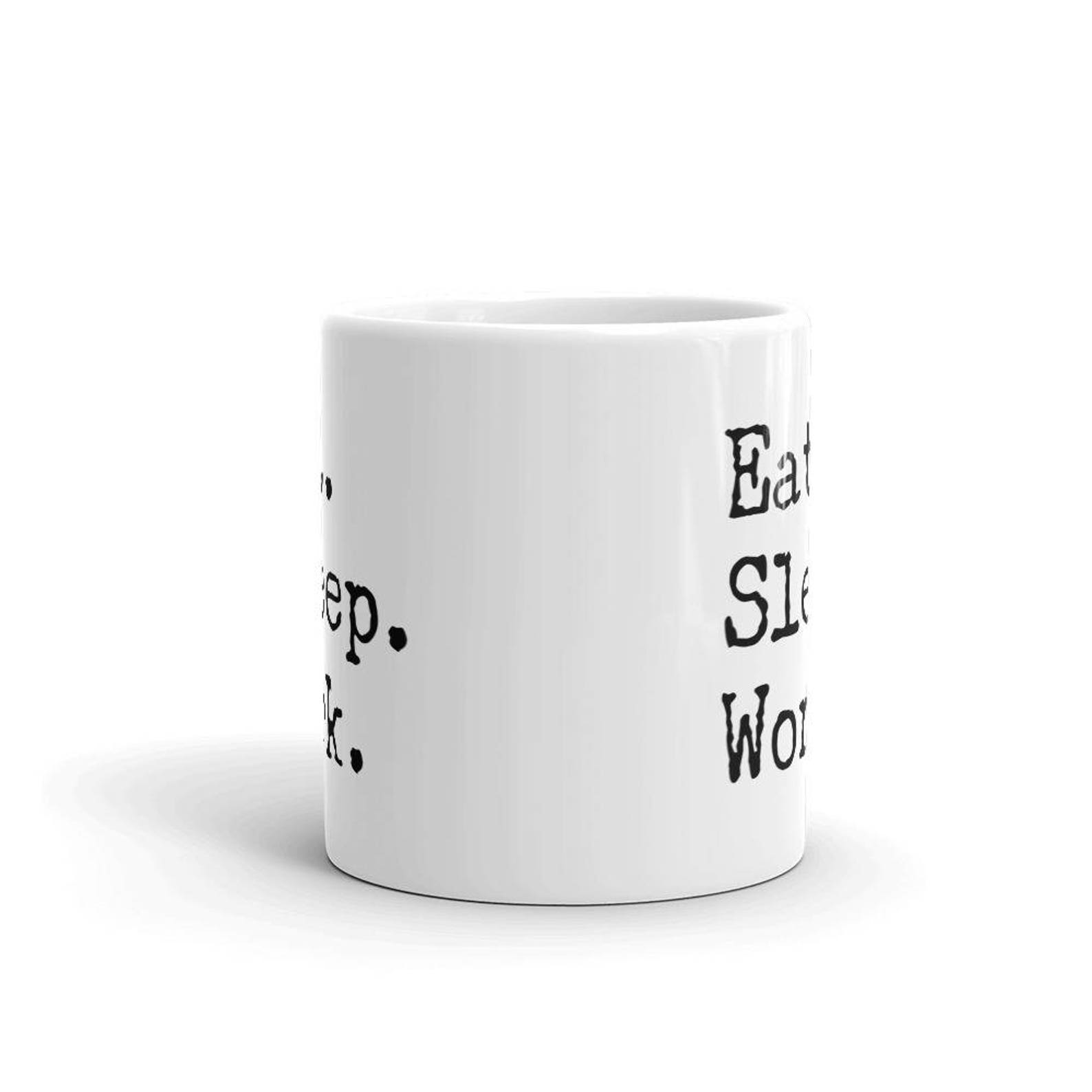 Eat Sleep Work Funny Unique Mug - Etsy