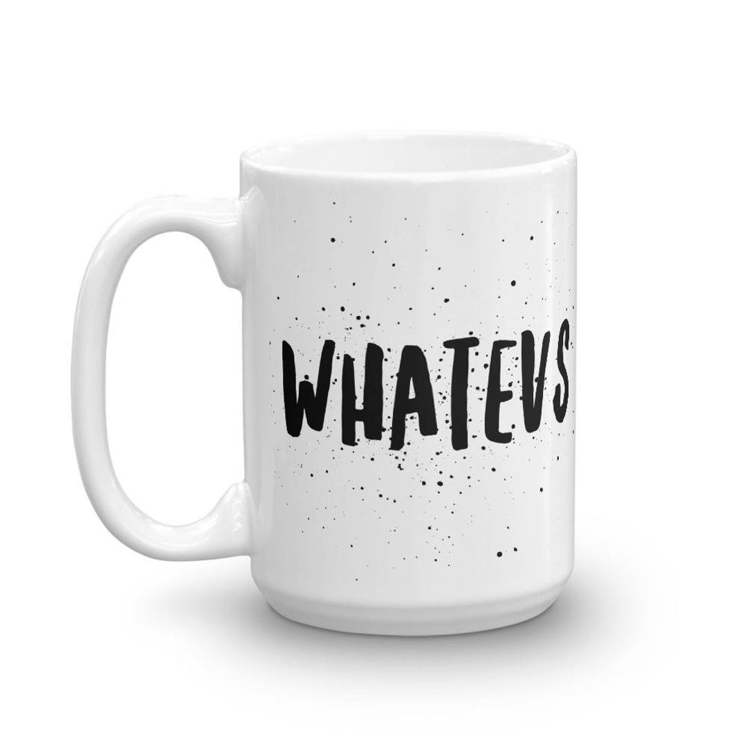 Whatevs Coffee Mug - Etsy