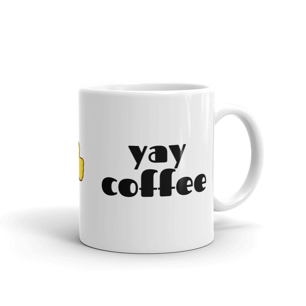 Yay Coffee Thumbs up Unique Funny Coffee Mug - Etsy UK