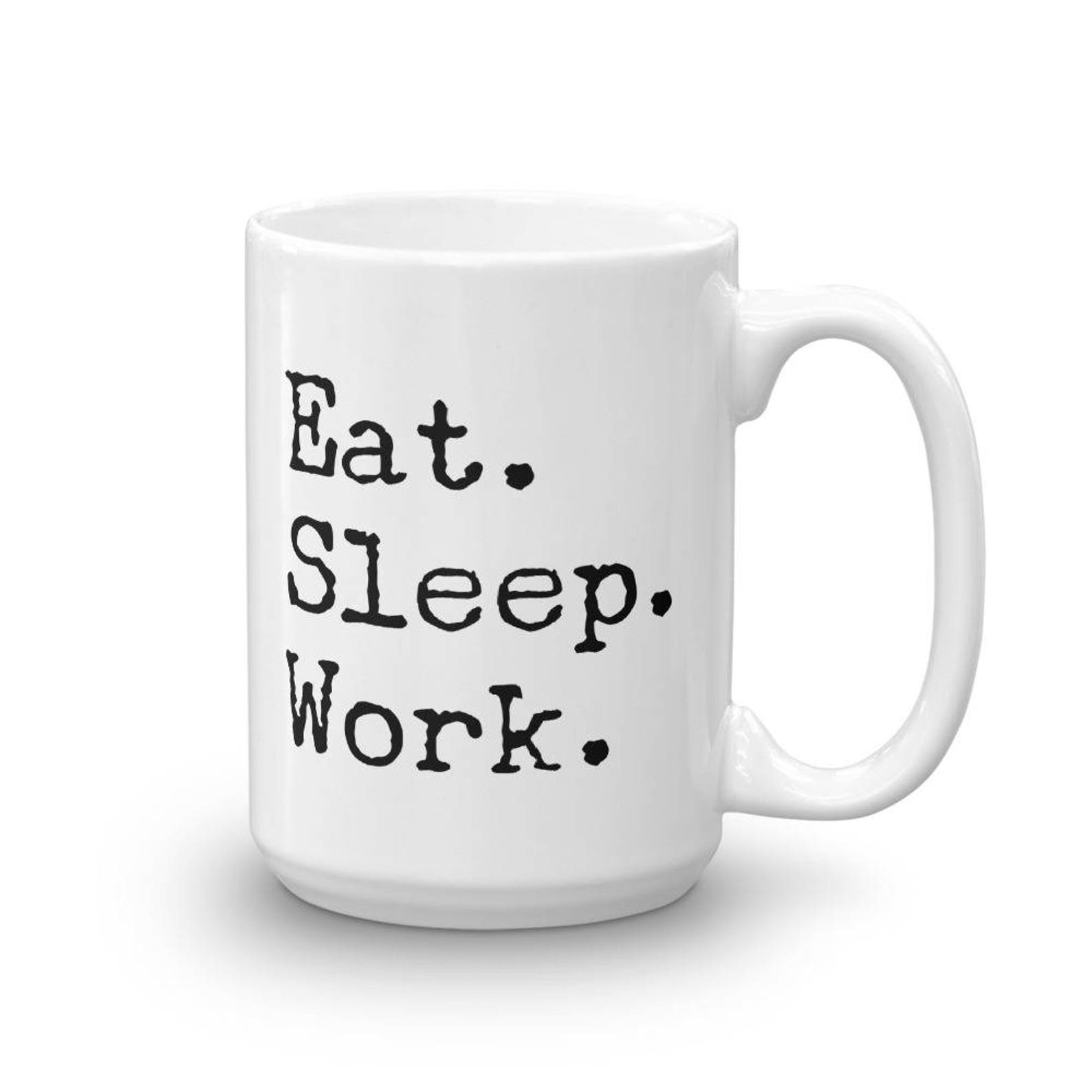 Eat Sleep Work Funny Unique Mug - Etsy