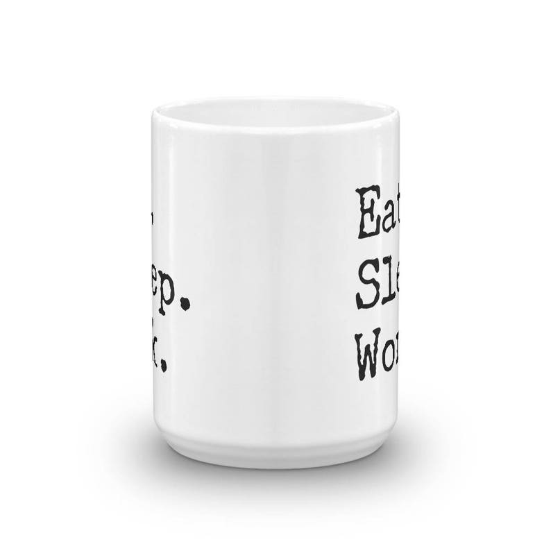 Eat Sleep Work Funny Unique Mug - Etsy