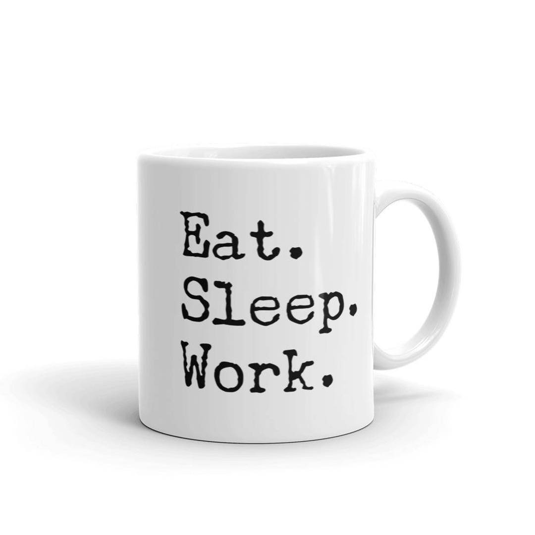 Eat Sleep Work Funny Unique Mug - Etsy