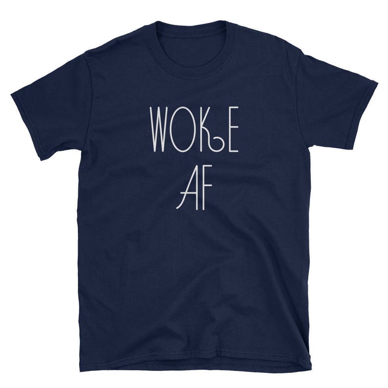 Woke AF Spiritual Unique T-shirt - Etsy