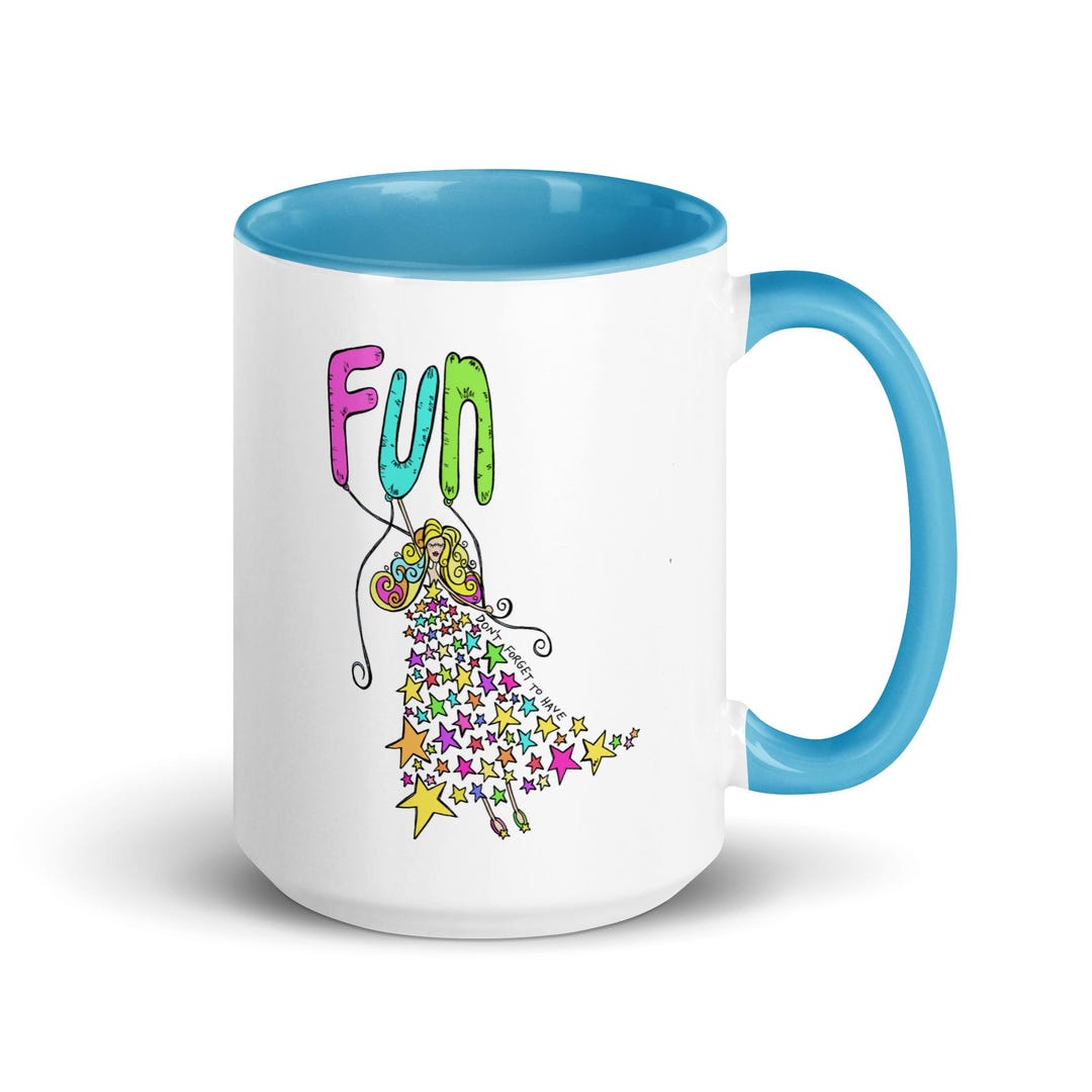 Don't Forget to Have Fun Mug With Color Inside, Positive Vibes Mug, Fun ...