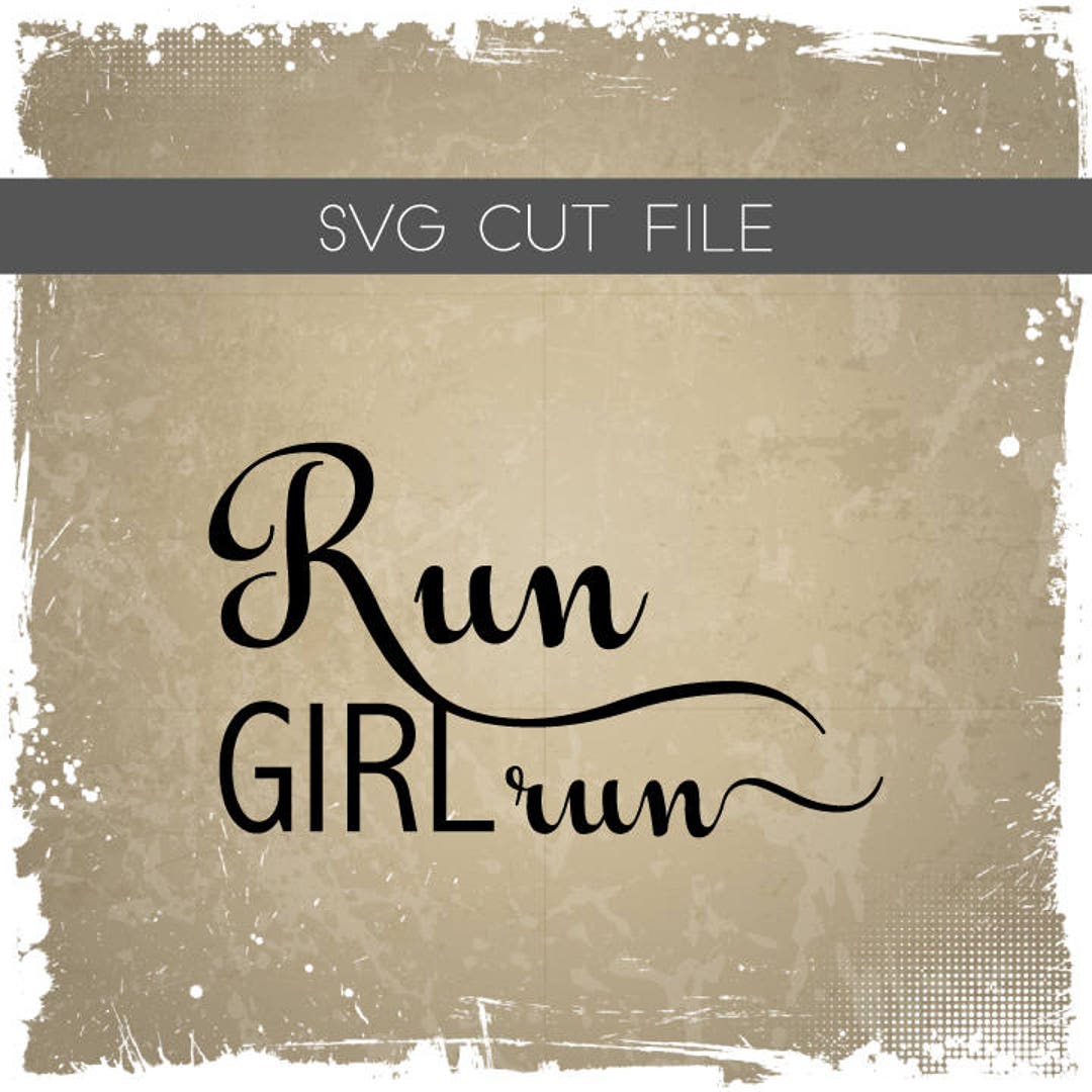 Run Girl Run SVG - Runner Girl SVG - Runner SVG - Runner Cutting File ...