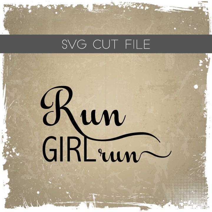 Run Girl Run SVG Runner Girl SVG Runner SVG Runner Cutting File Runner ...