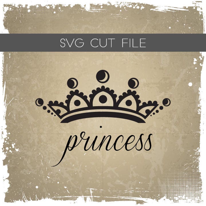 Princess SVG Princess SVG Princess Crown SVG Princess Crown Cutting ...