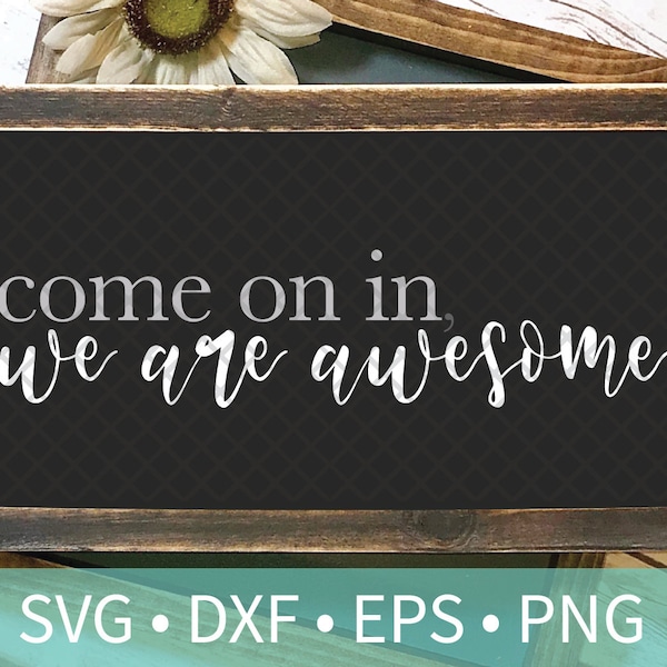 Come in Were Awesome Sign - Etsy