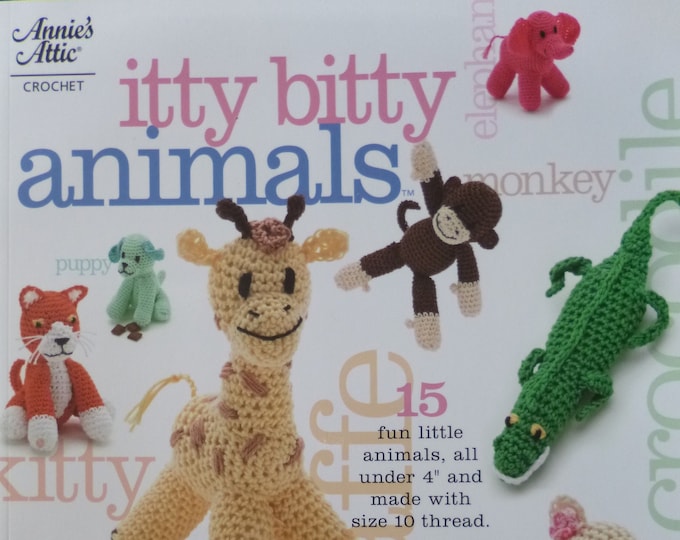 Itty Bitty Animals - A Crochet Pattern Book of 15 Little Animals to ...