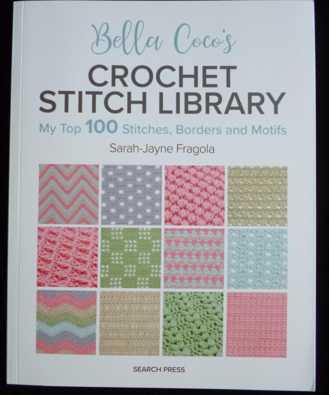 Bella Coco's Crochet Stitch Library - My Top 100 Stitches, Borders and ...