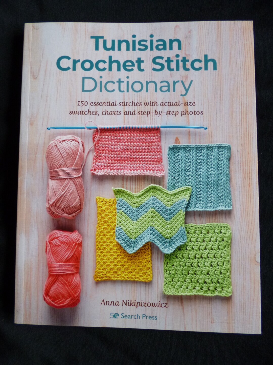 Tunisian Crochet Stitch Dictionary - Pattern Book of 150 Essential ...