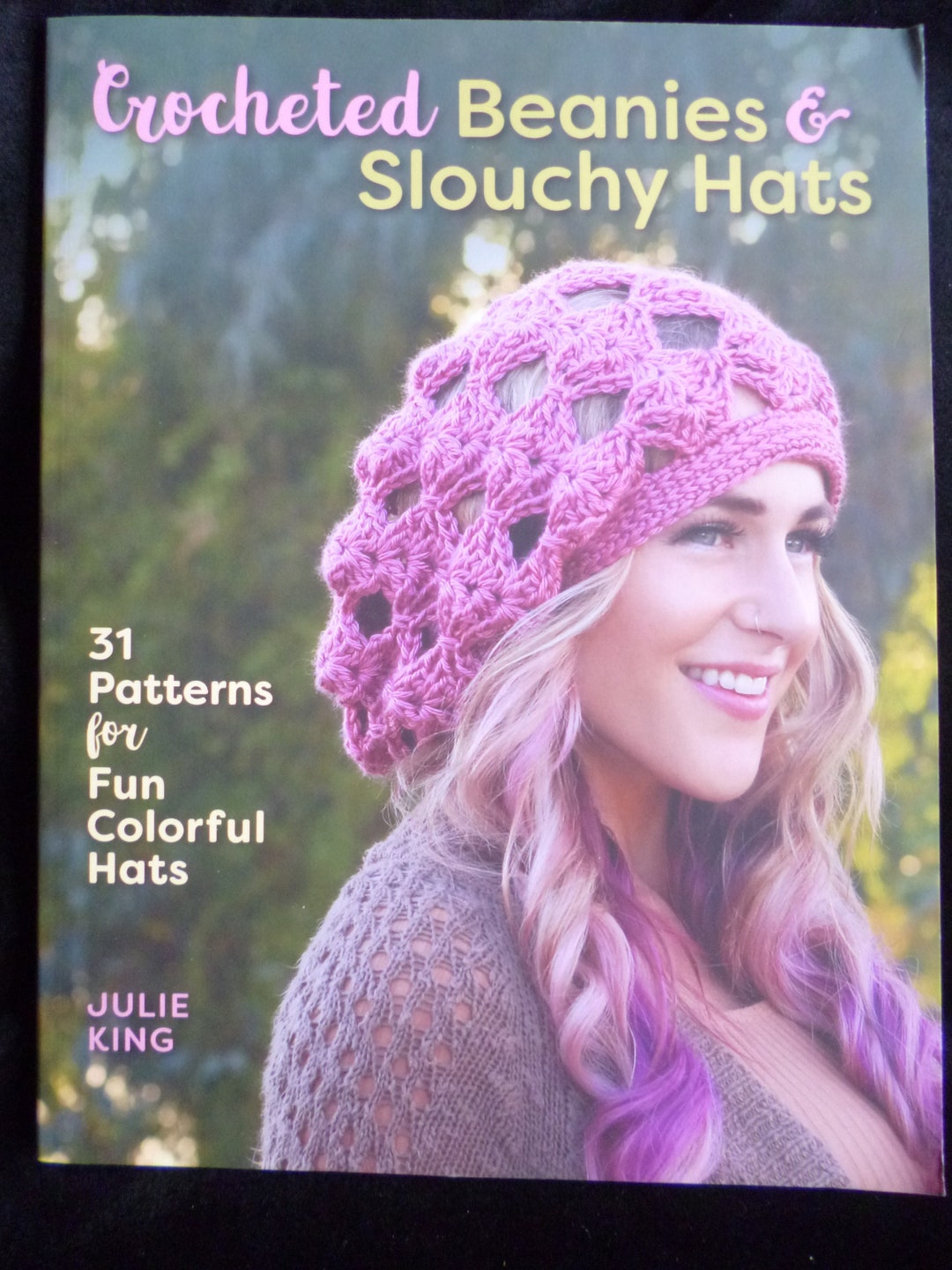 Crochet Hat Patterns Book: 31 Colorful Designs by Julie King (IMPERFECT ...