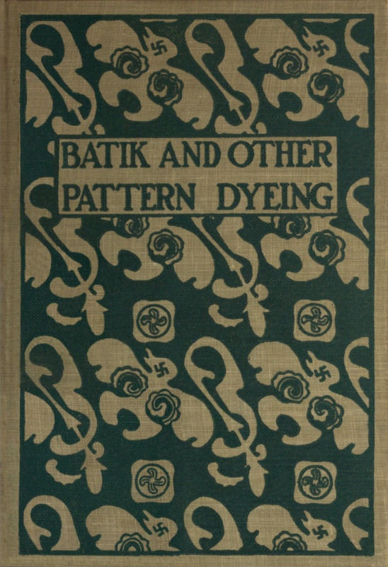 Batik and Other Pattern Dyeing - Old Batik Designs - Principles Dyeing ...