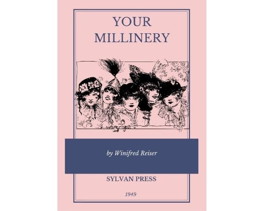 Your Millinery - 1949 Vintage Book - Timeless Guide to Hat-making ...