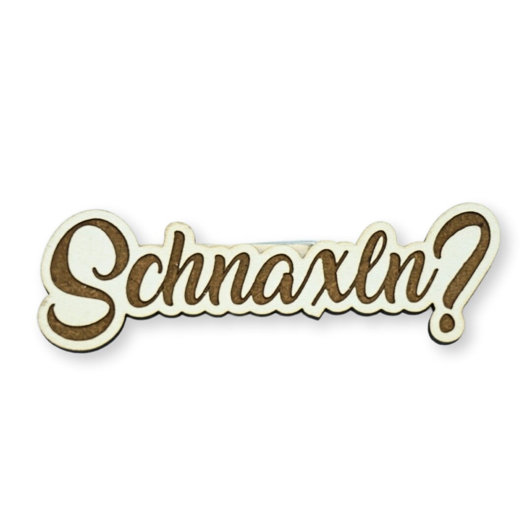 Glubbal Spruch Schnaxln in Weiß Glupperl Mit Spruch - Etsy