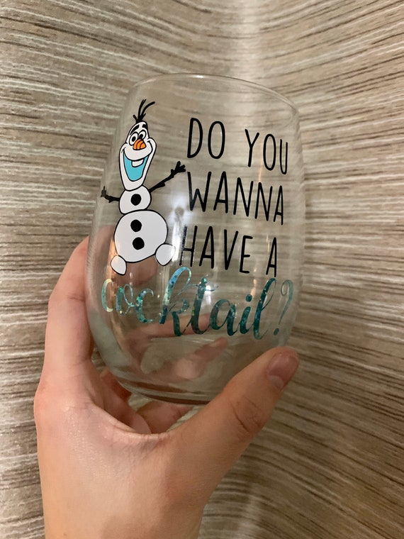Olaf Wine Glass Do You Wanna Have A Cocktail Wine Glass | Etsy