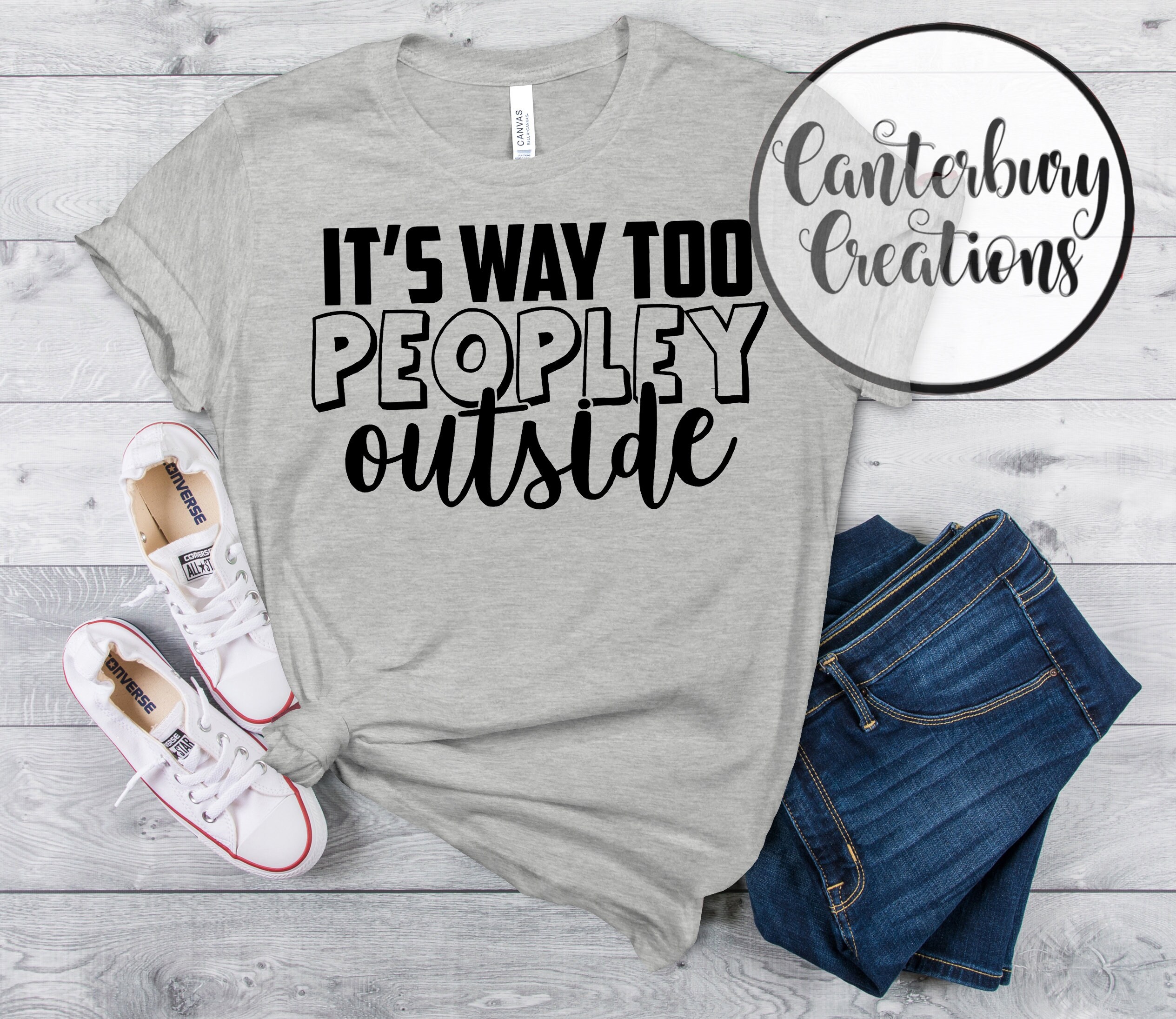 It's Way Too Peopley Out There Funny Shirts Shirts for | Etsy