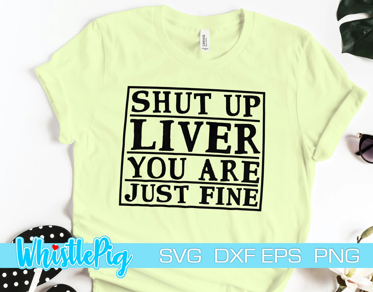 Shut Up Liver Youre Fine Svg Download Adult Humor Svg Etsy