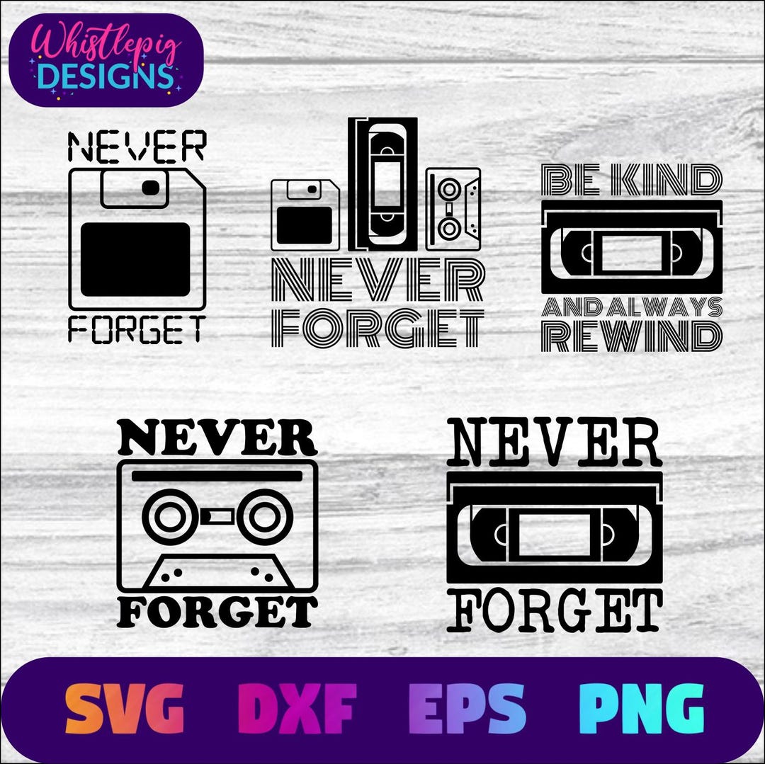 Never Forget VHS Svg Be Kind Rewind Svg Cassette Svg Retro Svg 80s ...