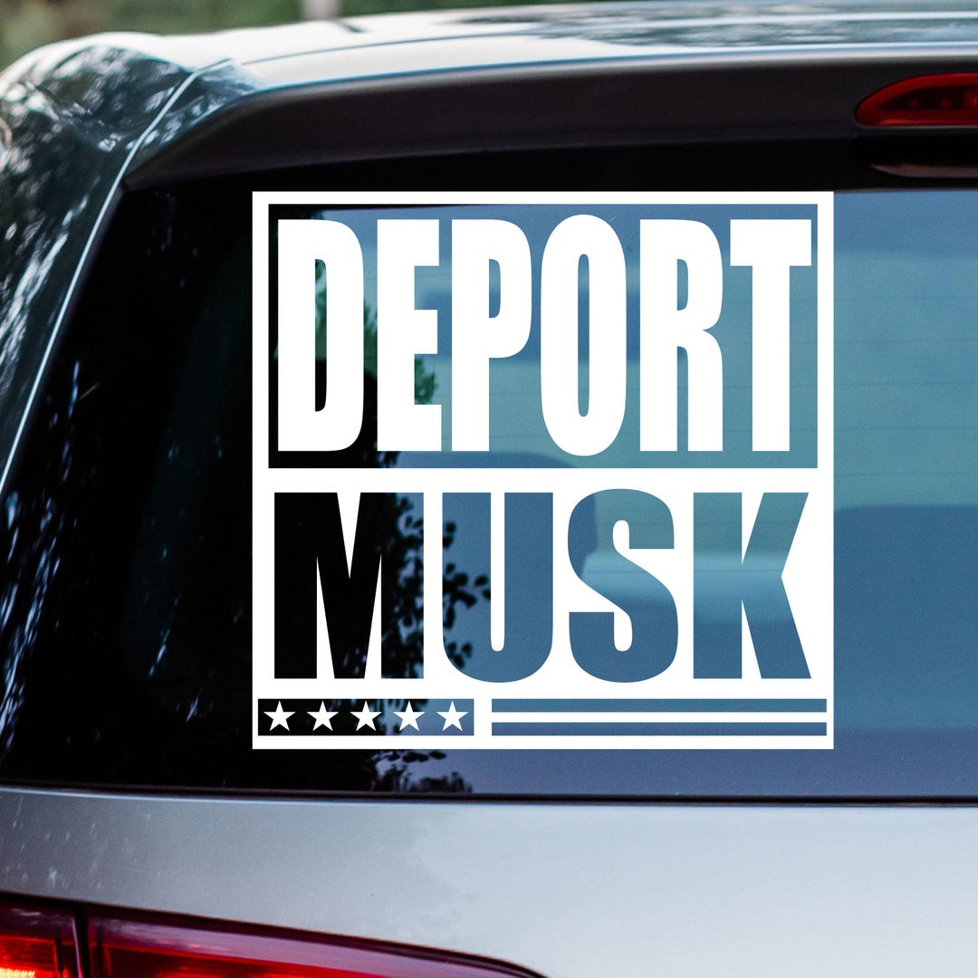 Deport Elon Musk Deport Musk D.O.G.E Department of Government ...