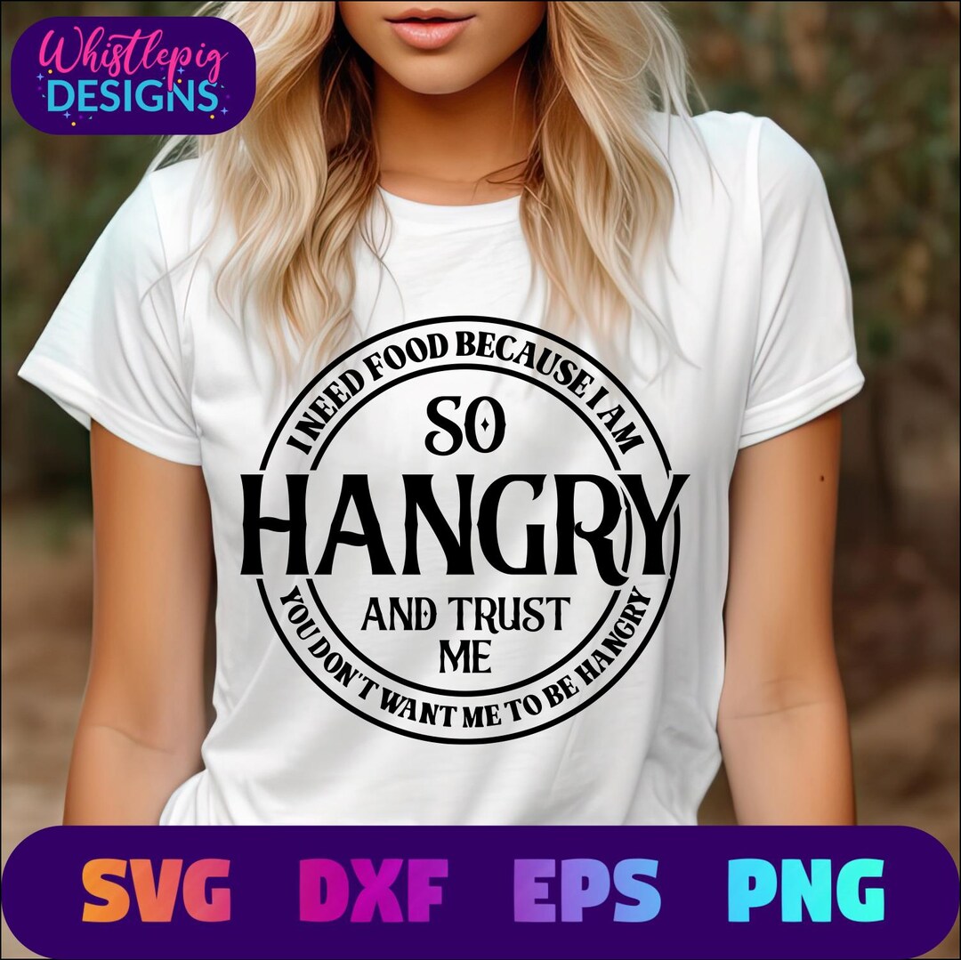 Funny Hangry SVG Funny Hangry Svg Hangry Svg Funny Women Quotes Svg ...
