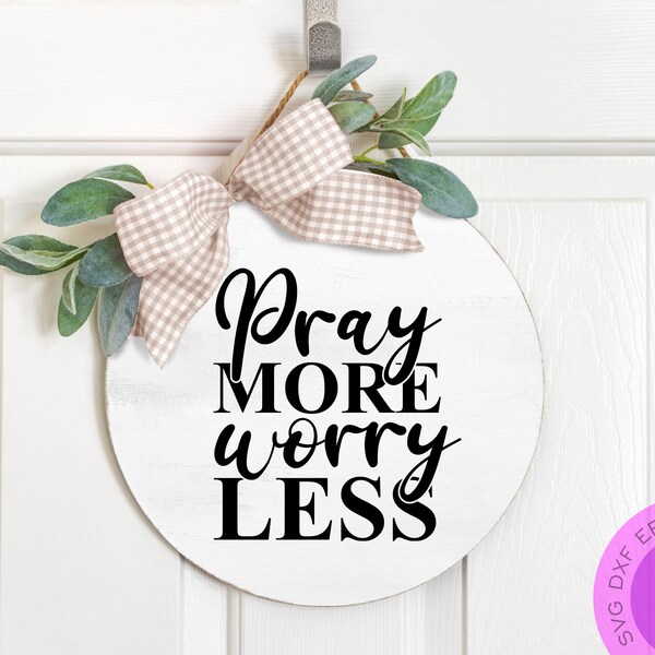 Pray More Worry Less - Etsy