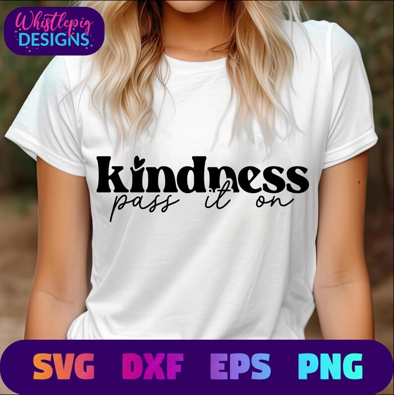 Kindness Pass It on SVG Kindness SVG Cute Kindness Quotes SVG - Etsy