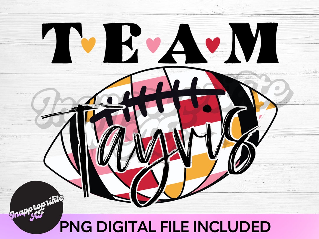 Team Tayvis PNG Tayvis Sublimation Swiftie Shirt Chiefs Shirt Kelce ...