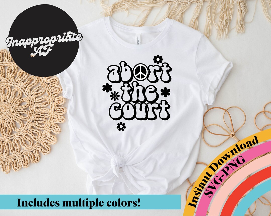 Abort the Court Png Svg. Supreme Court Retro Feminist. Roe V Wade ...