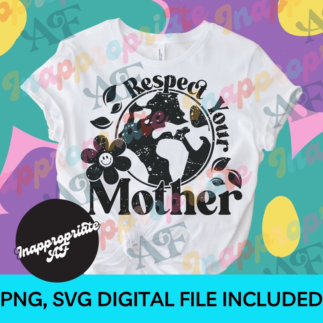 Earth Day | Respect Your Mother | Peace | Love the Earth | Sublimation ...