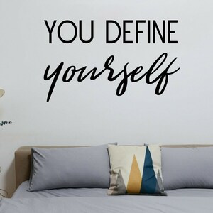 You Define Yourself Vinyl Sign Decal & Sticker for Car Home Decor Wall ...
