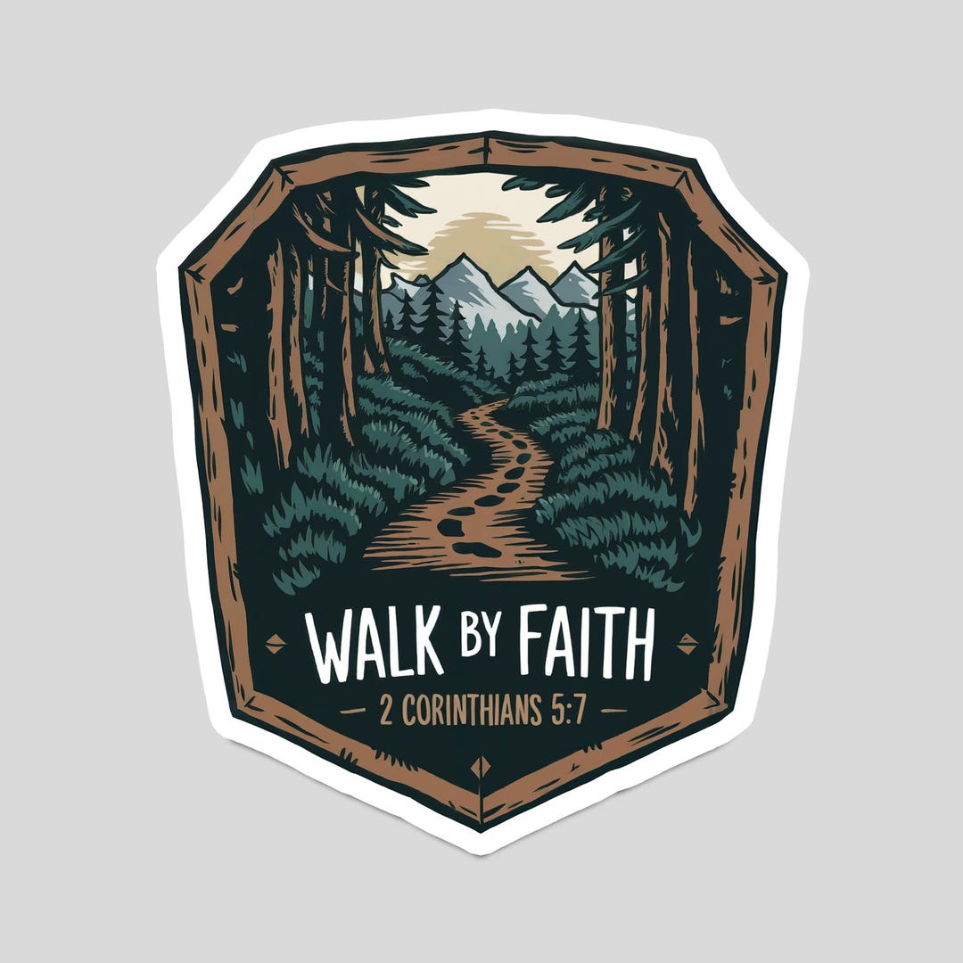 Walk by Faith Bible Verse Sticker – 2 Corinthians 5:7 Christian ...