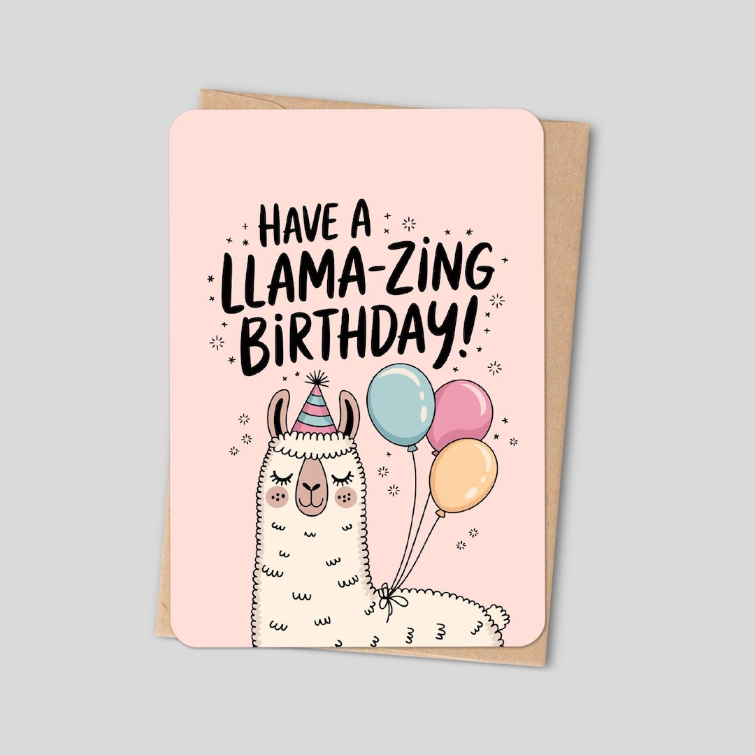 Have a Llama-zing Birthday! Cute Llama Party Card With Balloons ...