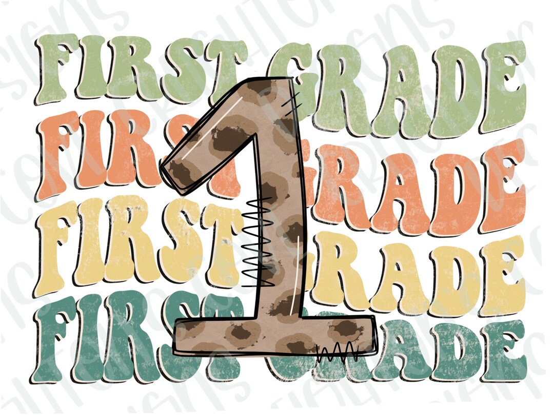 First Grade PNG, 1st Grade Sublimation Designs, Back to School, First ...