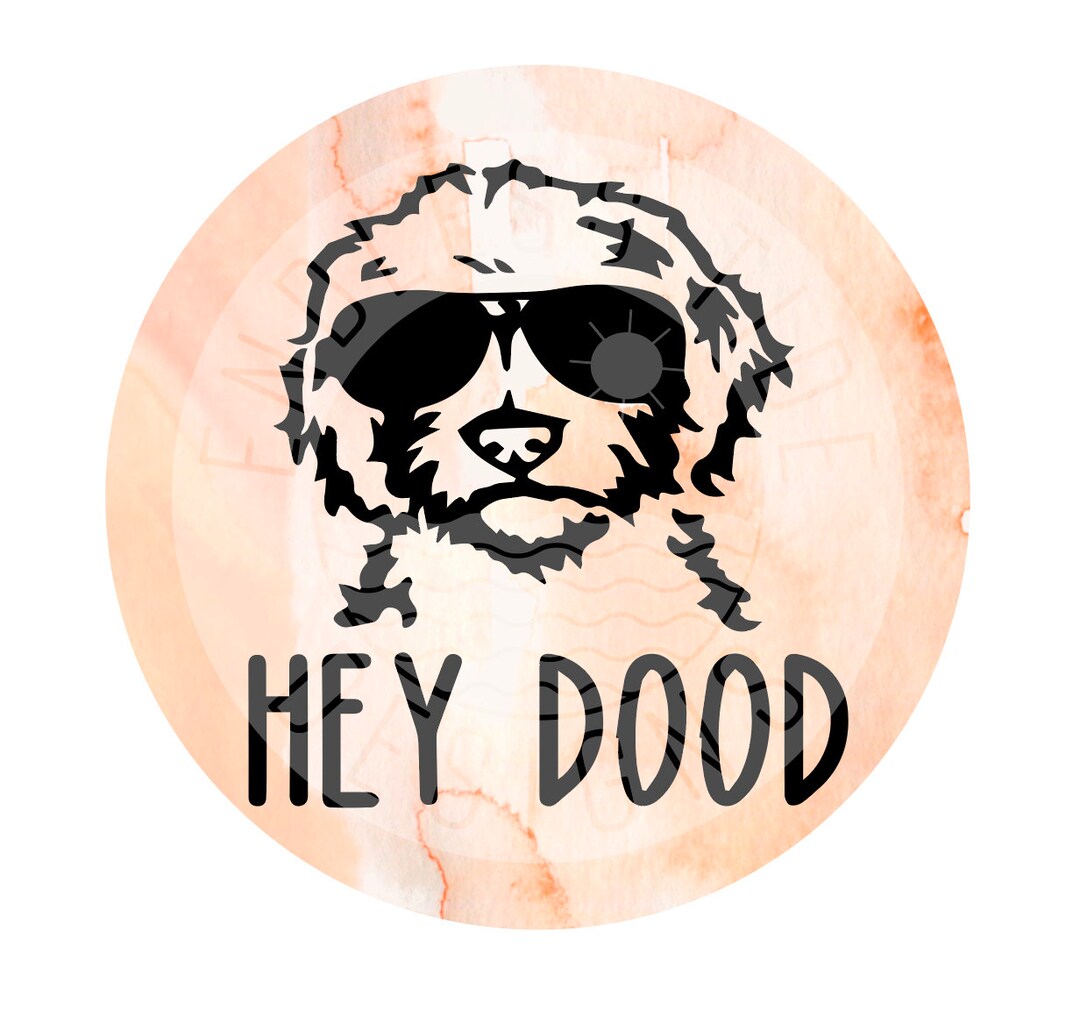 Hey Dood Decal, Goldendoodle Sticker, Goldendoodle, Labradoodle, Doodle ...