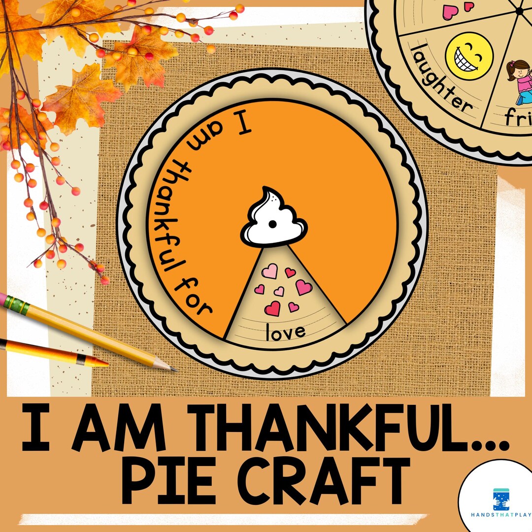 Thanksgiving Pie Spinner Craft | Thankful Writing Activity - Etsy
