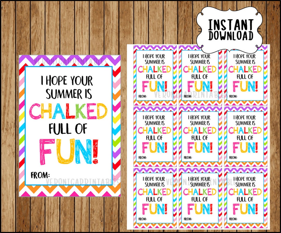 Hope Your Summer is Chalked Full of Fun! Diy, Printable, Favor Tag, End ...