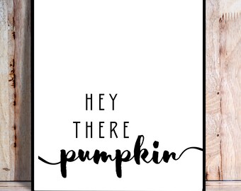 Hey Pumpkin Sign Fall Sign Pumpkin Sign Autumn Sign - Etsy