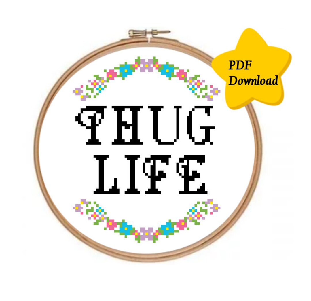 Thug Life Cross Stitch, Instant PDF Download, Cross Stitch Template ...