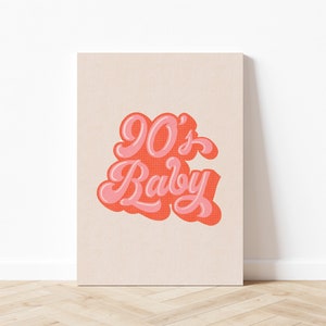 90's Baby Typography Art Print, 90's Inspired Art Print, Early 2000's ...