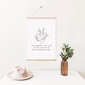 You Deserve the Love Quote Art Print, Minimalist Mental Health Wall Art ...